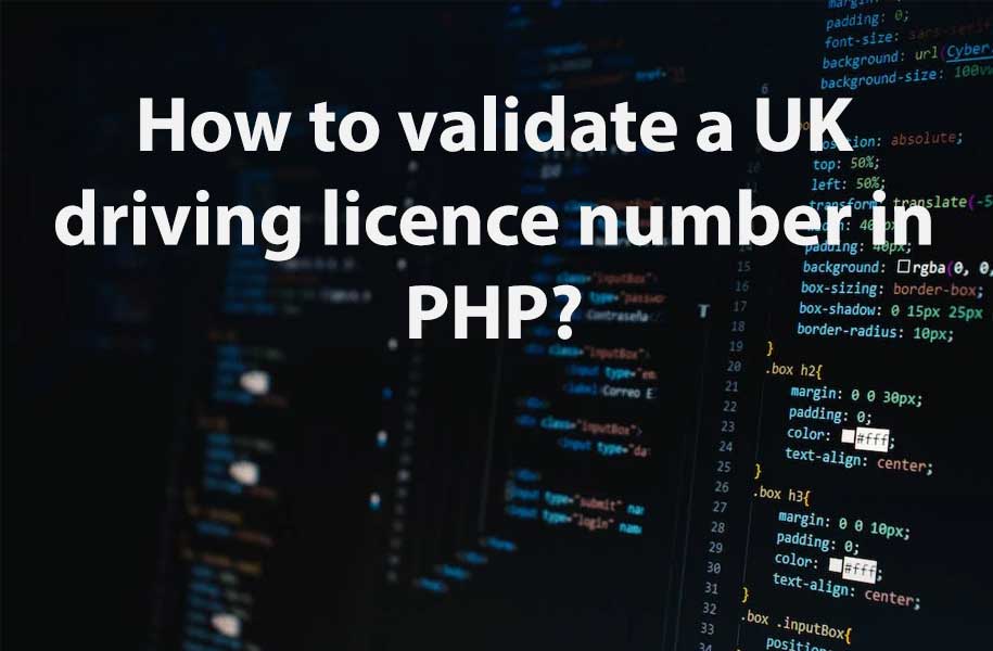 How to validate a UK driving licence number in PHP? - AthenaLinks