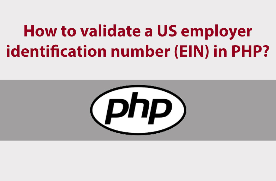 How to validate a US employer identification number (EIN) in PHP? - AthenaLinks