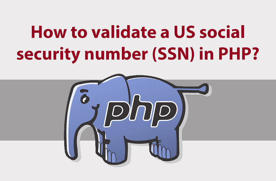 How to validate a US social security number (SSN) in PHP? - AthenaLinks