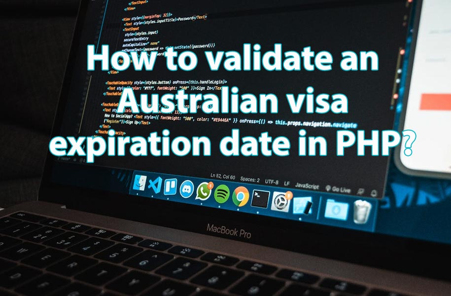 How to validate an Australian visa expiration date in PHP? - AthenaLinks